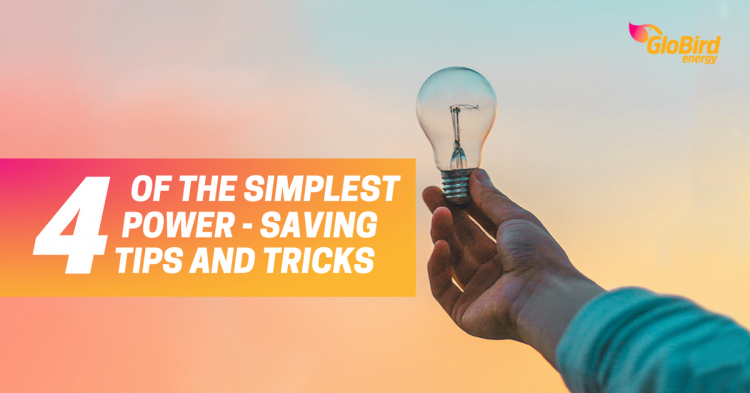 Simple Power Saving Tips, Energy Saving Basics | GloBird Energy