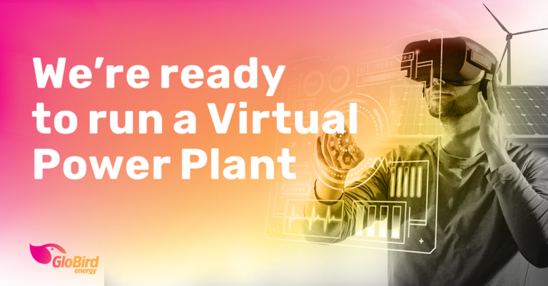 We’re ready to run a Virtual Power Plant | GloBird Energy